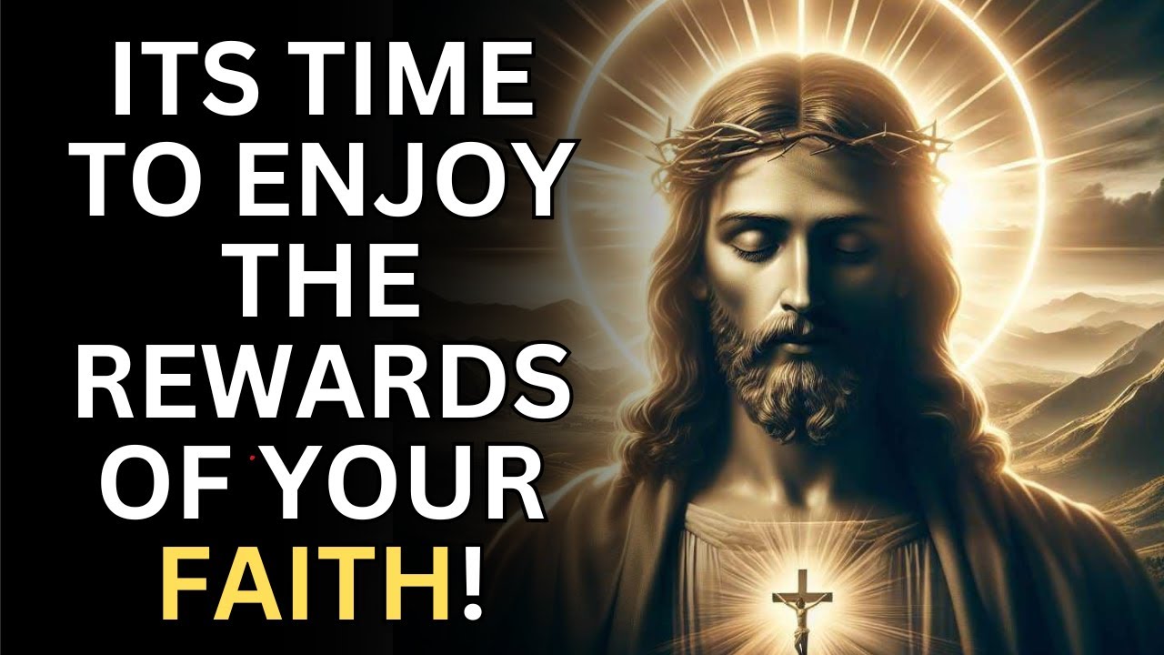 God says Its Time to Enjoy the Rewards of your Faith...| God Message ...