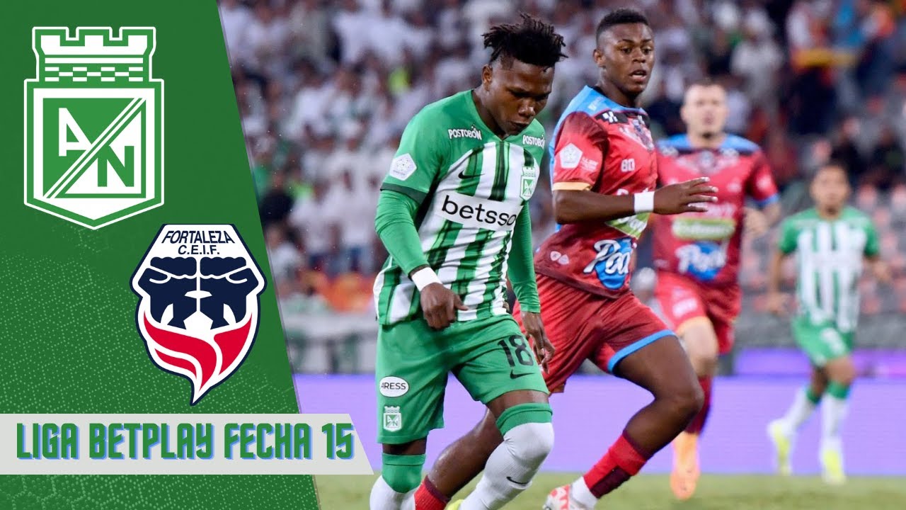 Atl tico Nacional Vs Fortaleza Fecha 15 5 De Abril YouTube atl-tico-nacional-vs-fortaleza-fecha-15-5-de-abril-youtube