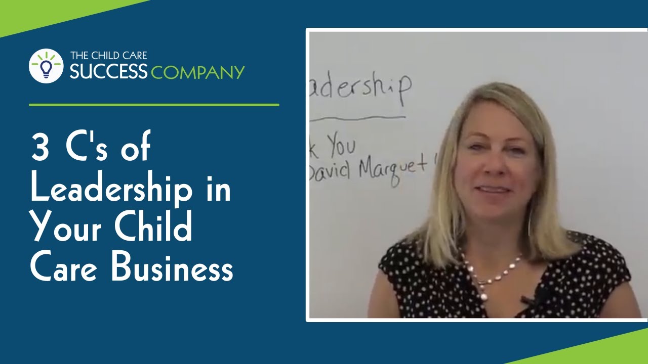 3 C's of Leadership in your Child Care Business - YouTube