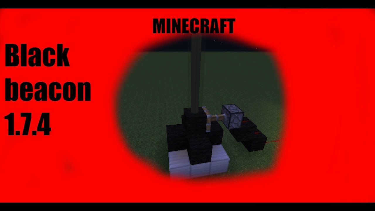 Minecraft Black beacon 1.7.4 - YouTube