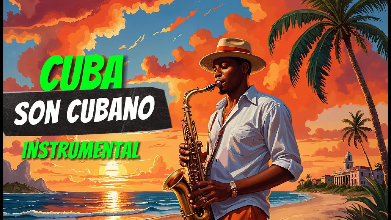 Instrumental Traditional Son Cubano Mix: Buena Vista Vibes, Tres, Salsa ...