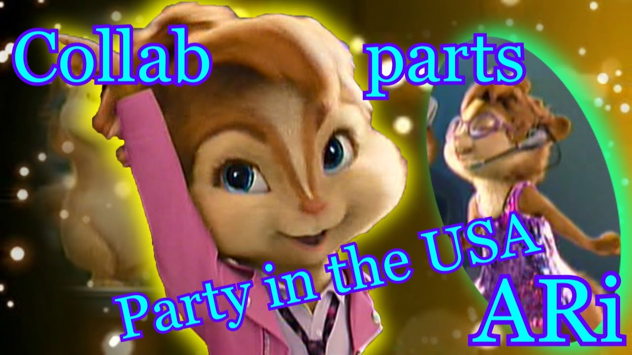 The Chipettes - Party in the USA (my parts for Collab) With ...