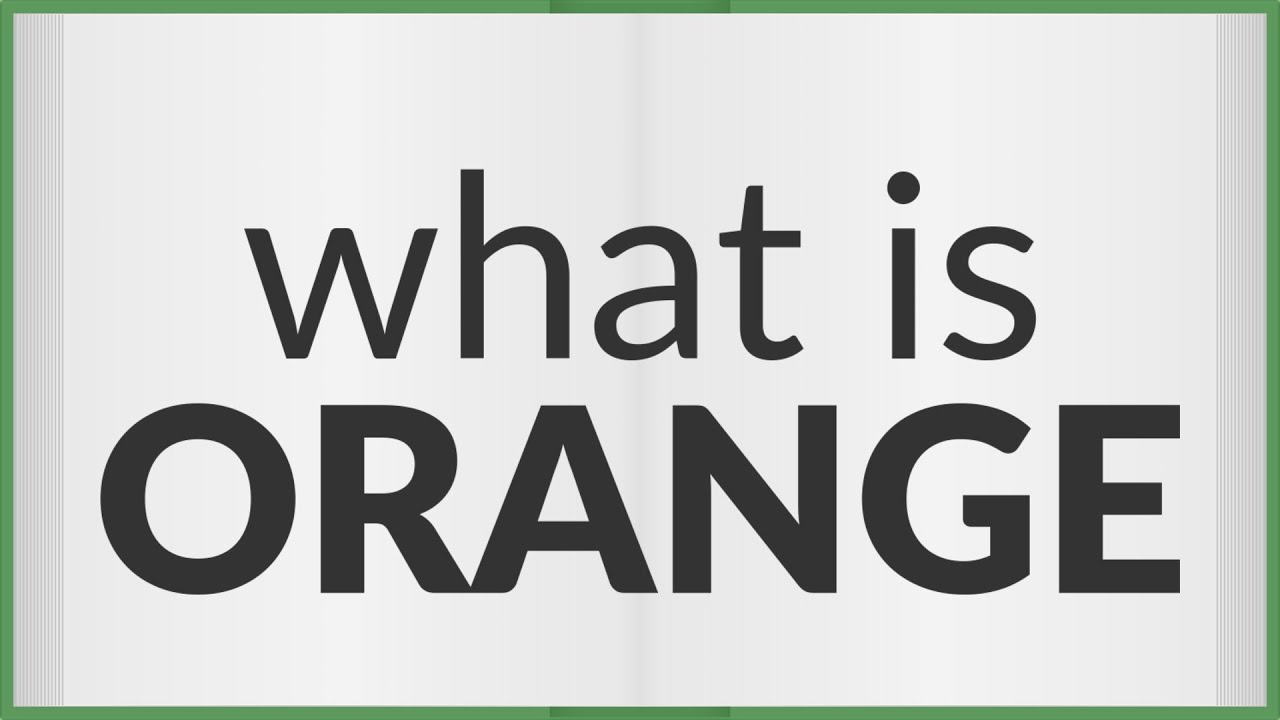 Orange | meaning of Orange - YouTube