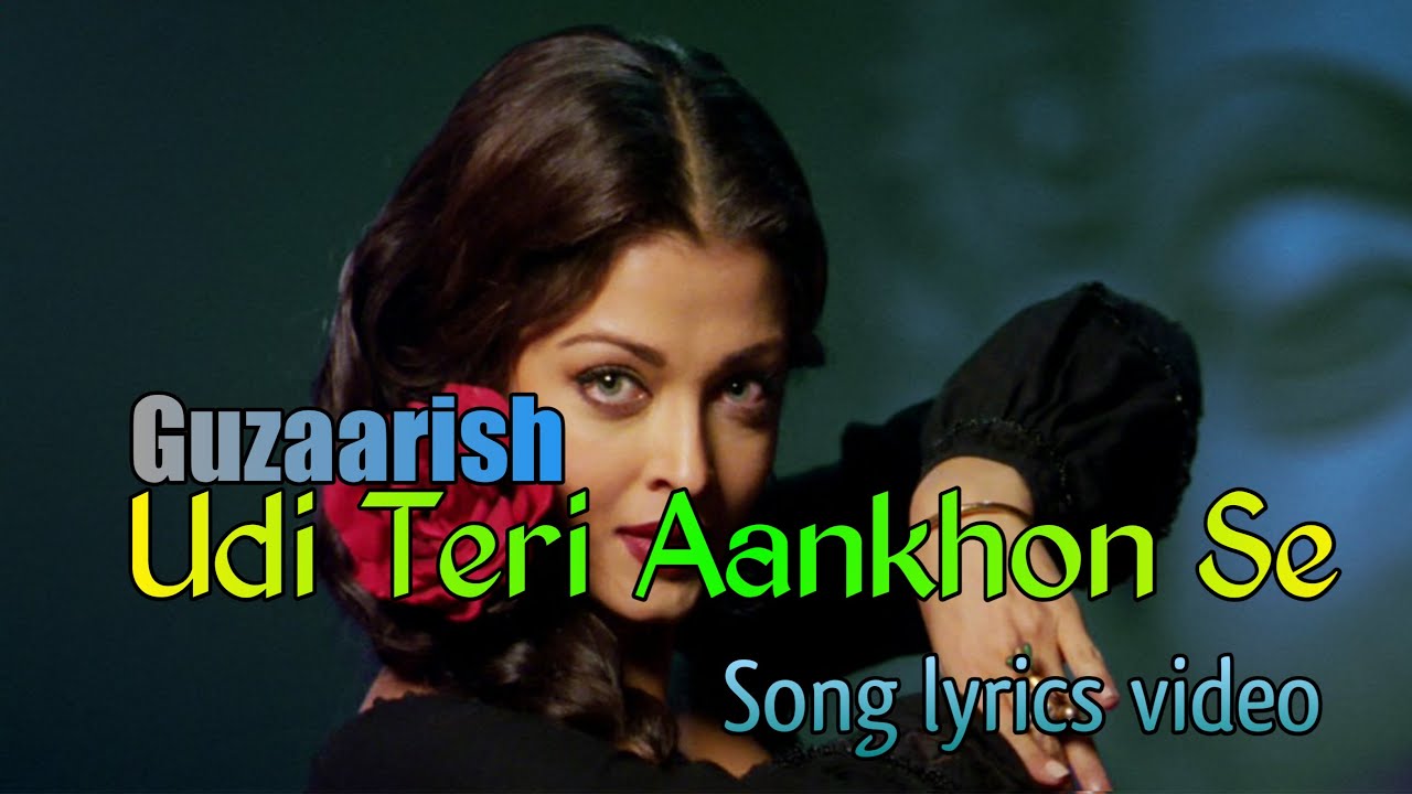 Udi Teri Aankhon Se Full HD lyrics video Song | Guzaarish | Hrithik ...