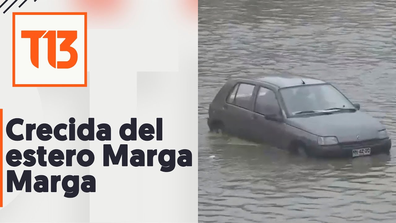 Crecida del estero Marga Marga por intensas lluvias - YouTube