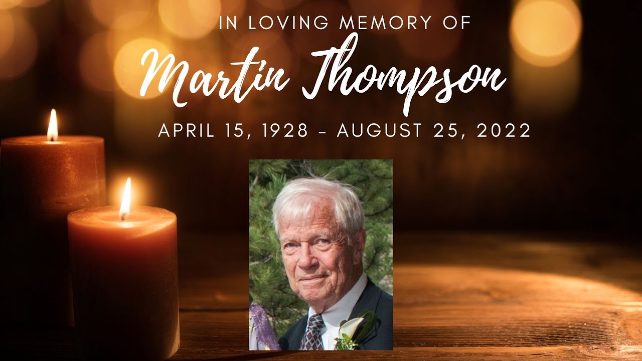 Memorial Service for Martin Thompson Wednesday, August 31, 2:00pm - YouTube
