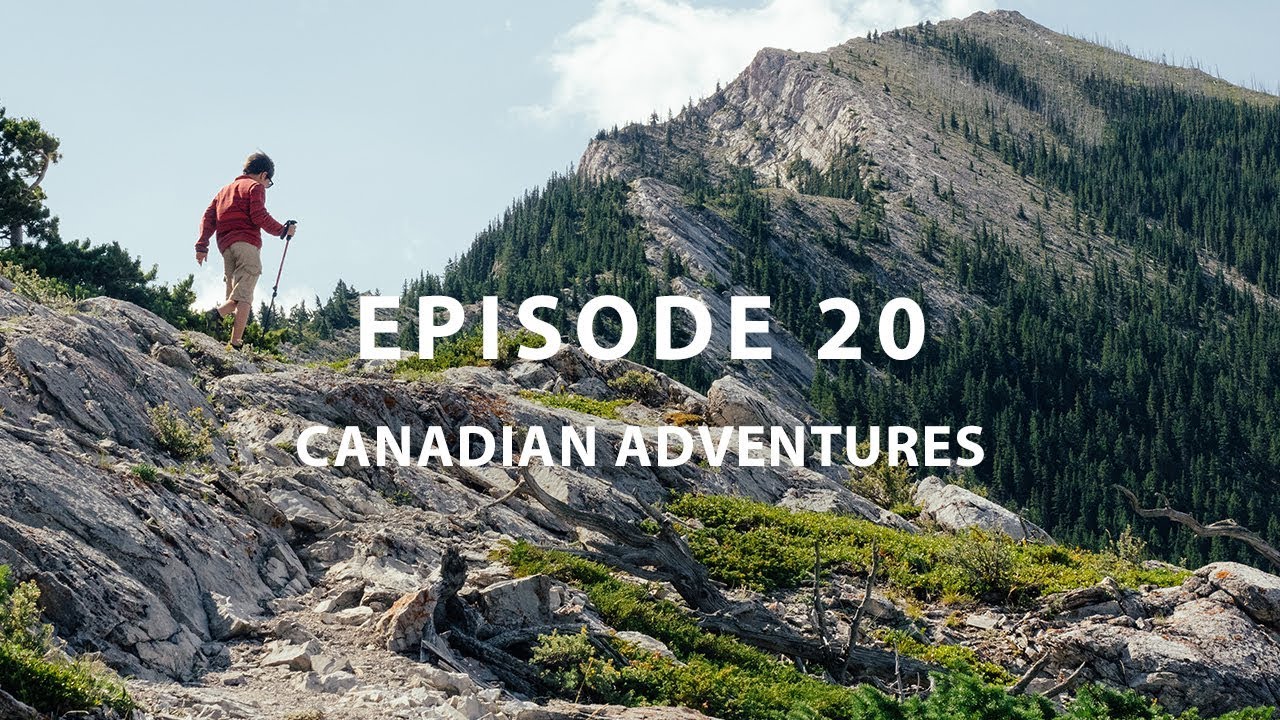 Episode 20 - Canadian Adventures - YouTube