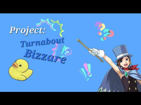 Project: Turnabout Bizzare! - YouTube