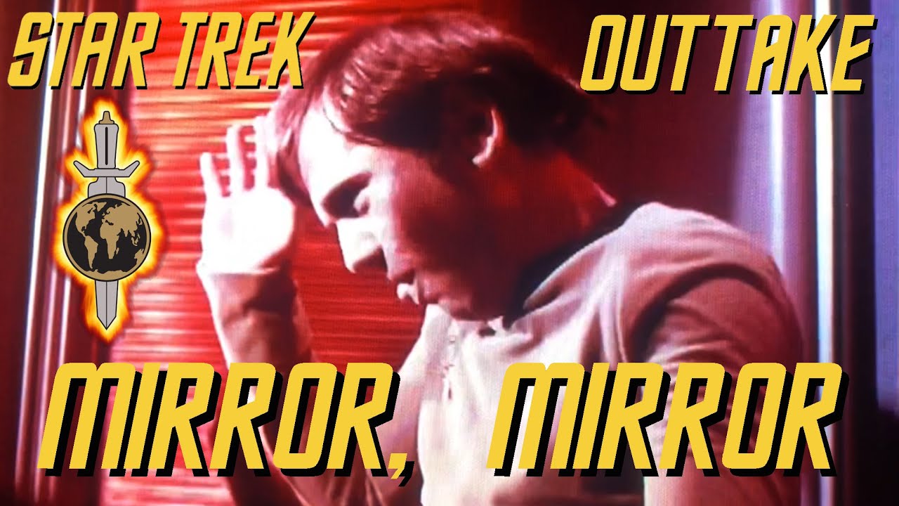 Star Trek: Outtake - Mirror, Mirror - The Agony Booth With Chekov ...