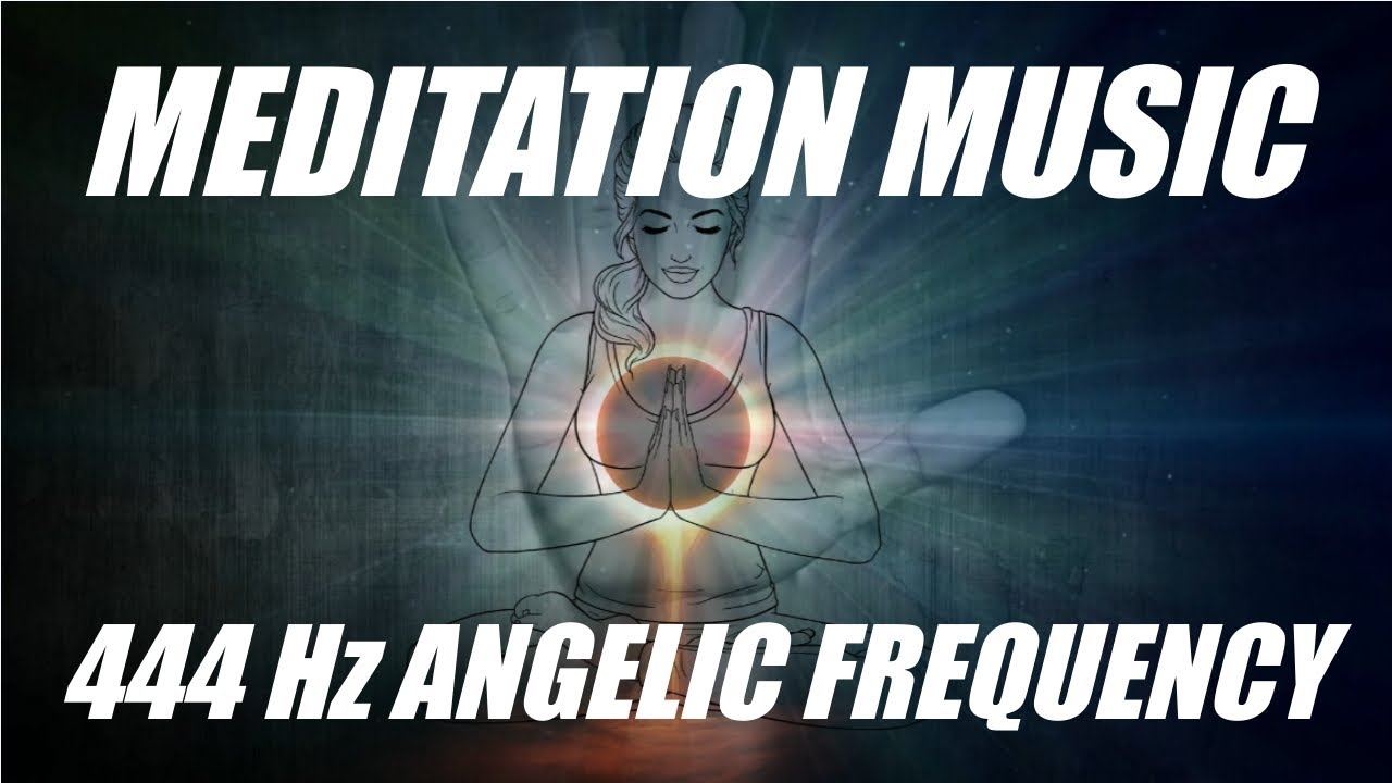 444 Hz Angelic Frequency | Emotionally Uplifting Music For Meditation ...