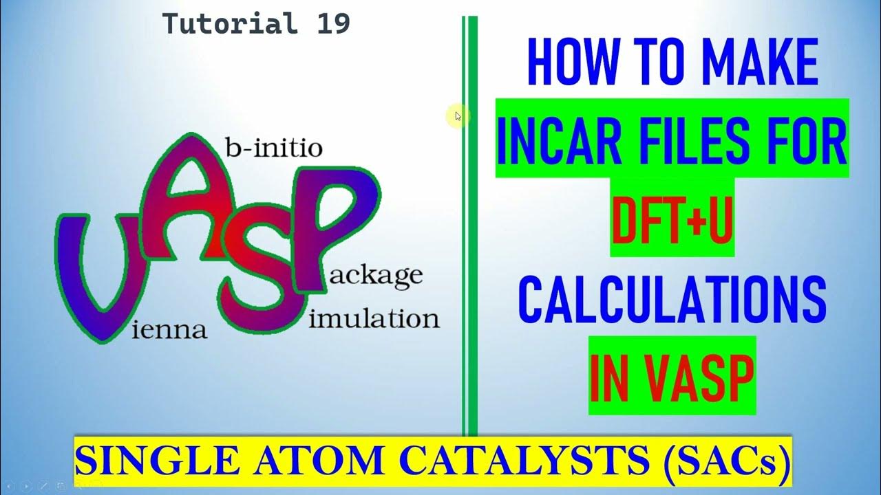 How to Make INCAR files for DFT+U Calculations in VASP for Single Atom Catalysts - YouTube