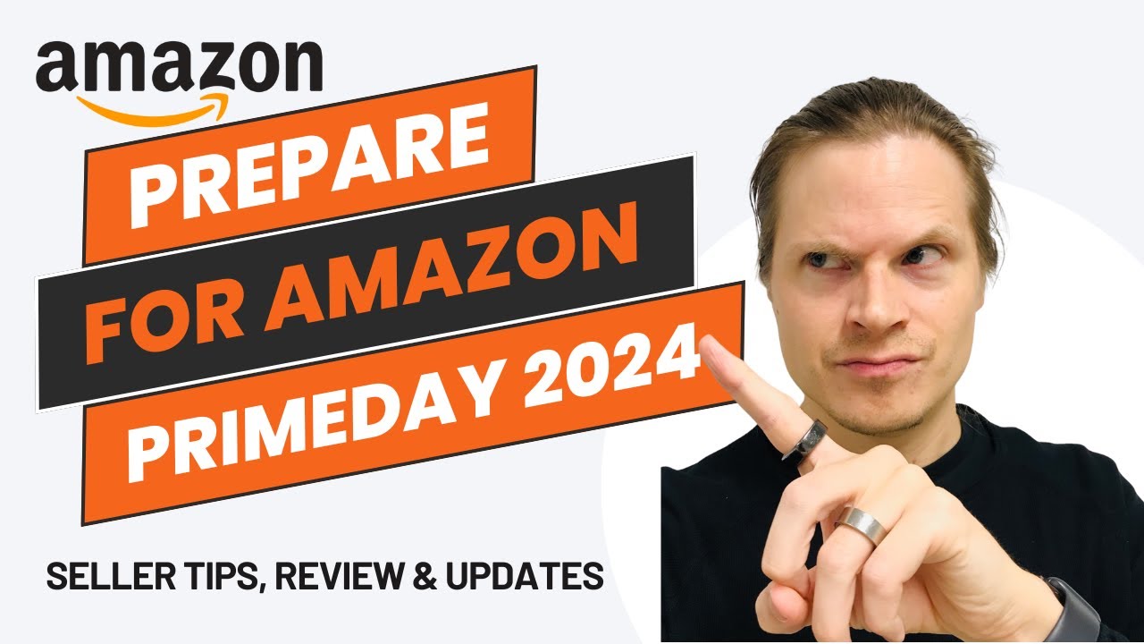 Maximize Your Sales: How to Prepare for Amazon Prime Day 2024! - YouTube