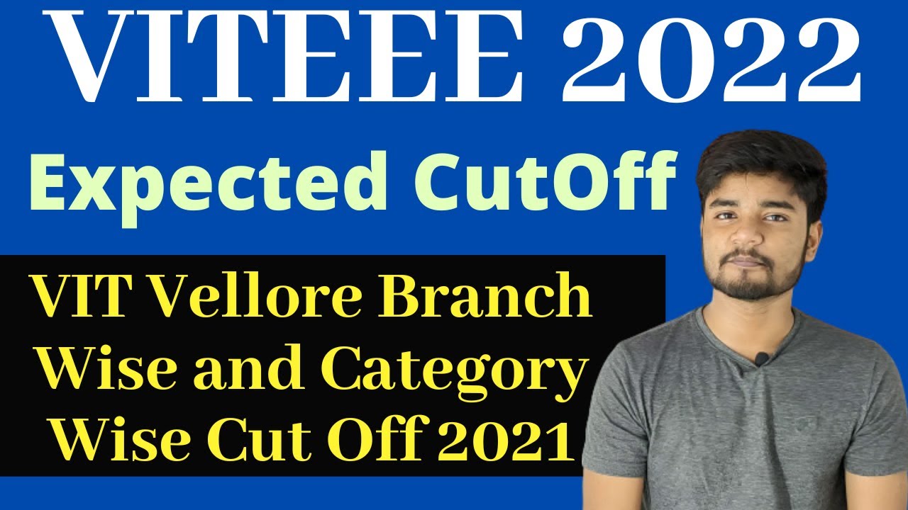 VITEEE 2022 Expected Cutoff - VIT Vellore 2021 Cutoff Category Wise # ...
