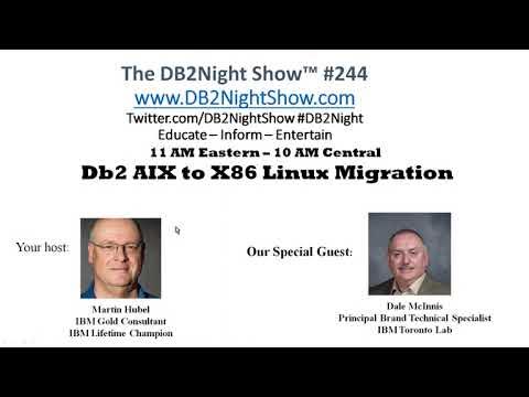 The #DB2Night Show 244: Db2 AIX to X86 Linux Migration - YouTube