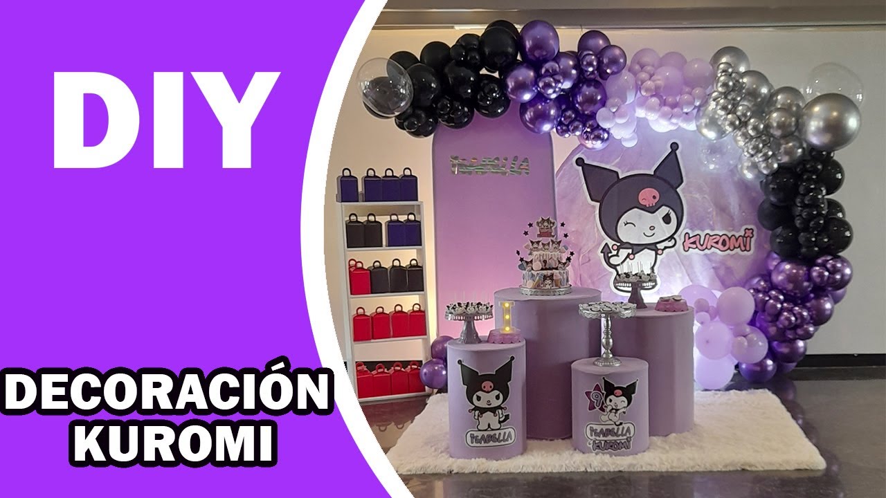 DECORACIÓN CUMPLEAÑOS KUROMI - YouTube