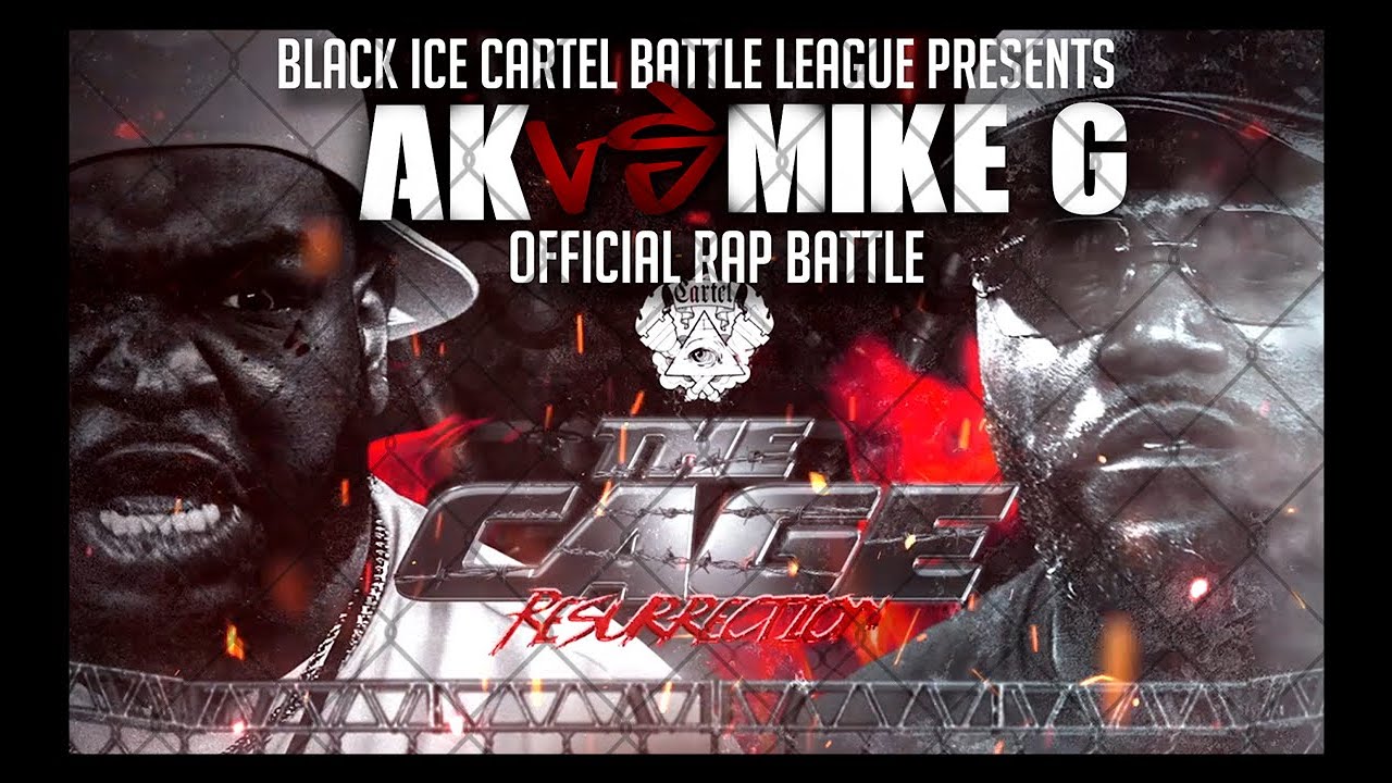 AK VS MIKE G | OFFICIAL RAP BATTLE | BLACK ICE CARTEL | THE CAGE ...