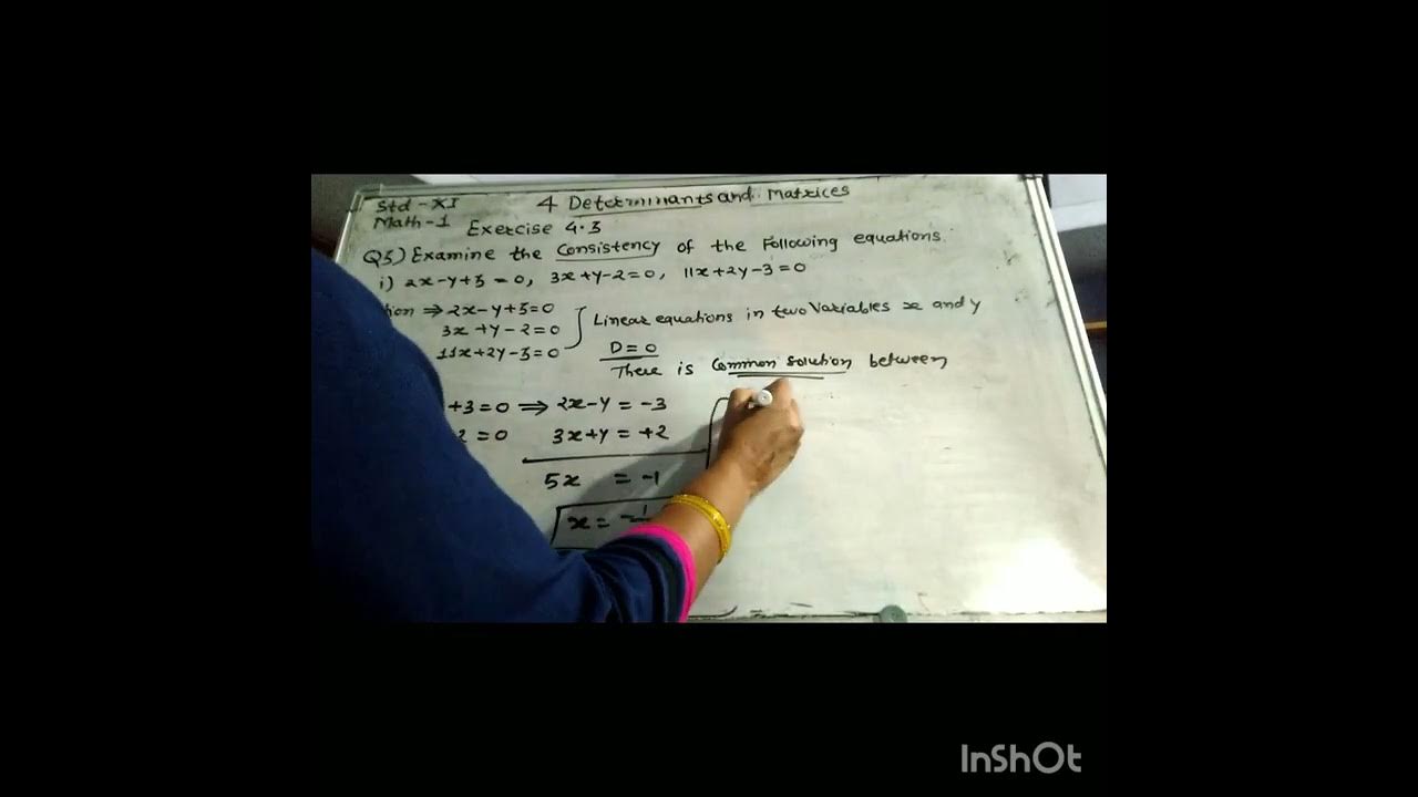 Std11, 4 Determinants, Exercise 4.3,Q3)Examine the Consistency of the following equations, Math ...