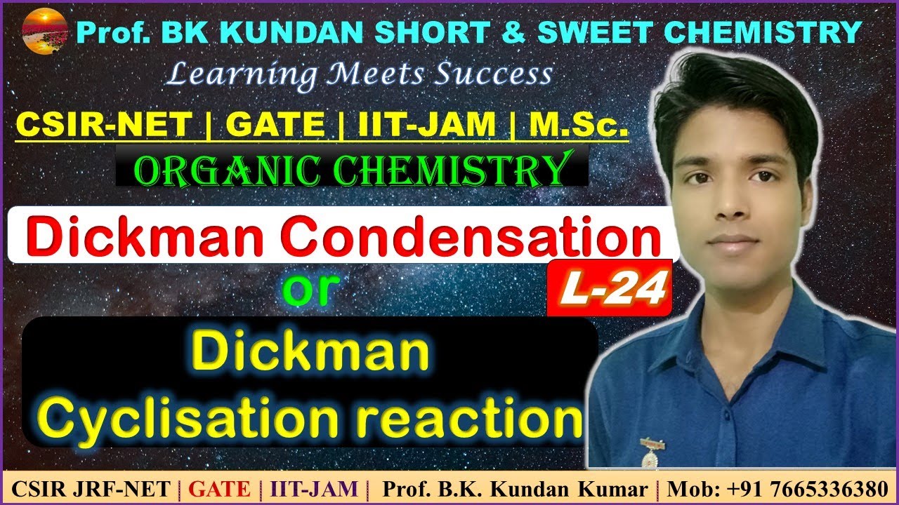 L-24 Dickman Condensation or Dickman Cyclisation reaction || Organic ...