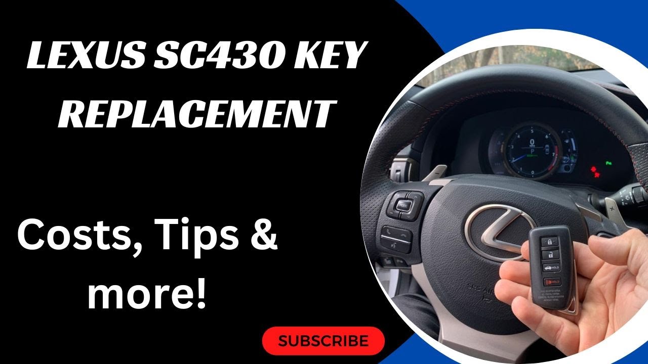 Lexus SC430 Key Replacement - How to Get a New Key (Tips to Save Money ...