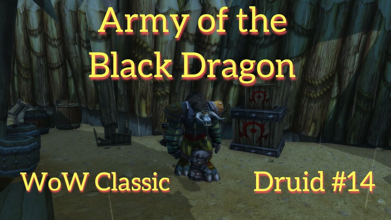 WoW Classic Druid Leveling Part 14 Army Of The Black Dragon YouTube wow-classic-druid-leveling-part-14-army-of-the-black-dragon-youtube