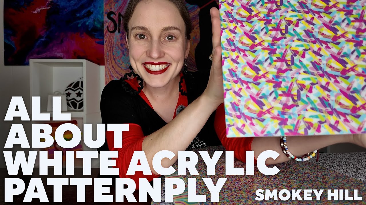 All About White Acrylic PatternPly | Smokey Hill Designs - YouTube