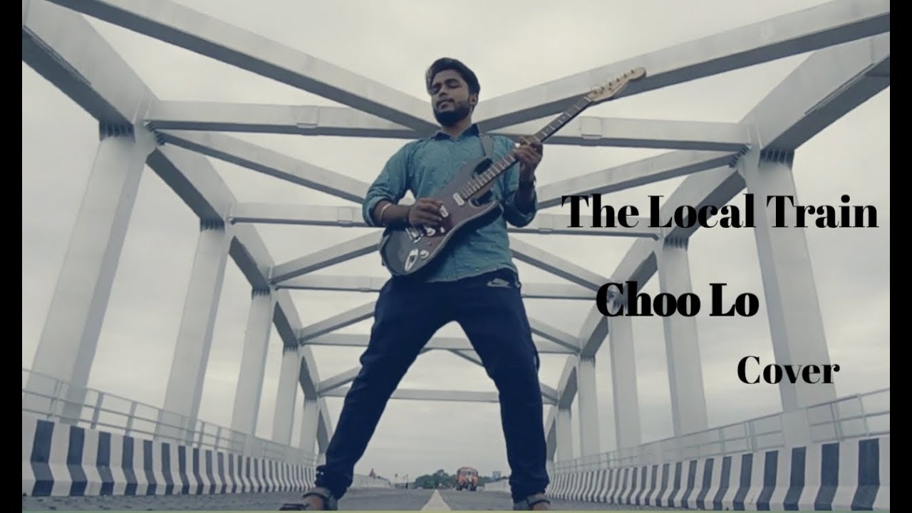 || Choo Lo || The Local Train || Guitar Cover || Rahul Sarkar || - YouTube