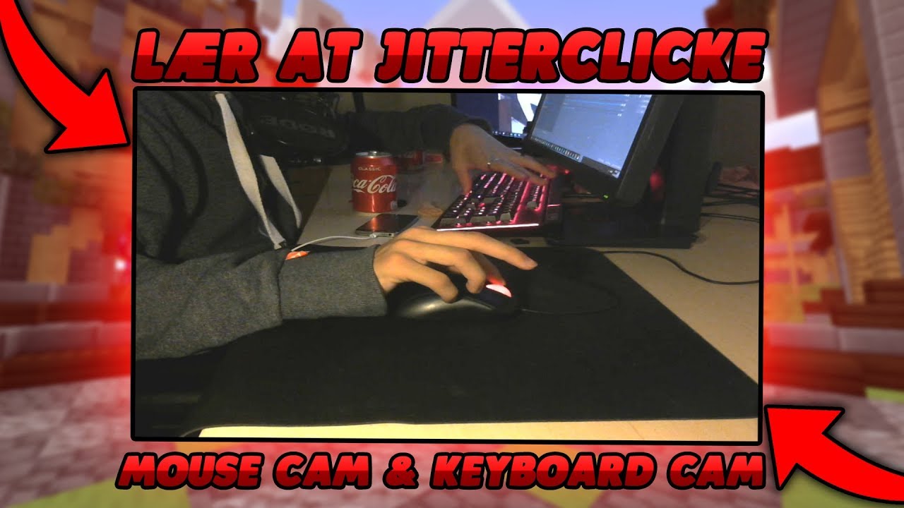 HVORDAN DU KAN LÆRE AT JITTER CLICK!! *mouse cam* - YouTube