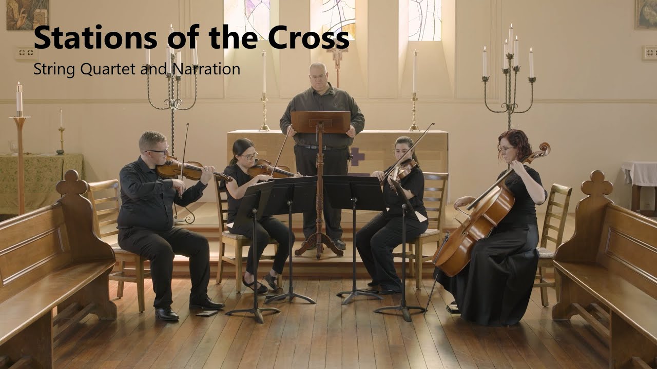 Stations of the Cross for String Quartet and Narration - YouTube