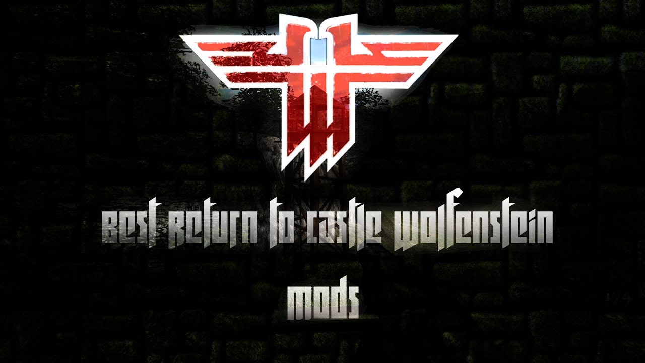 Best/My fav RtCW Mods!!!! (Return to Castle Wolfenstein best mods ...