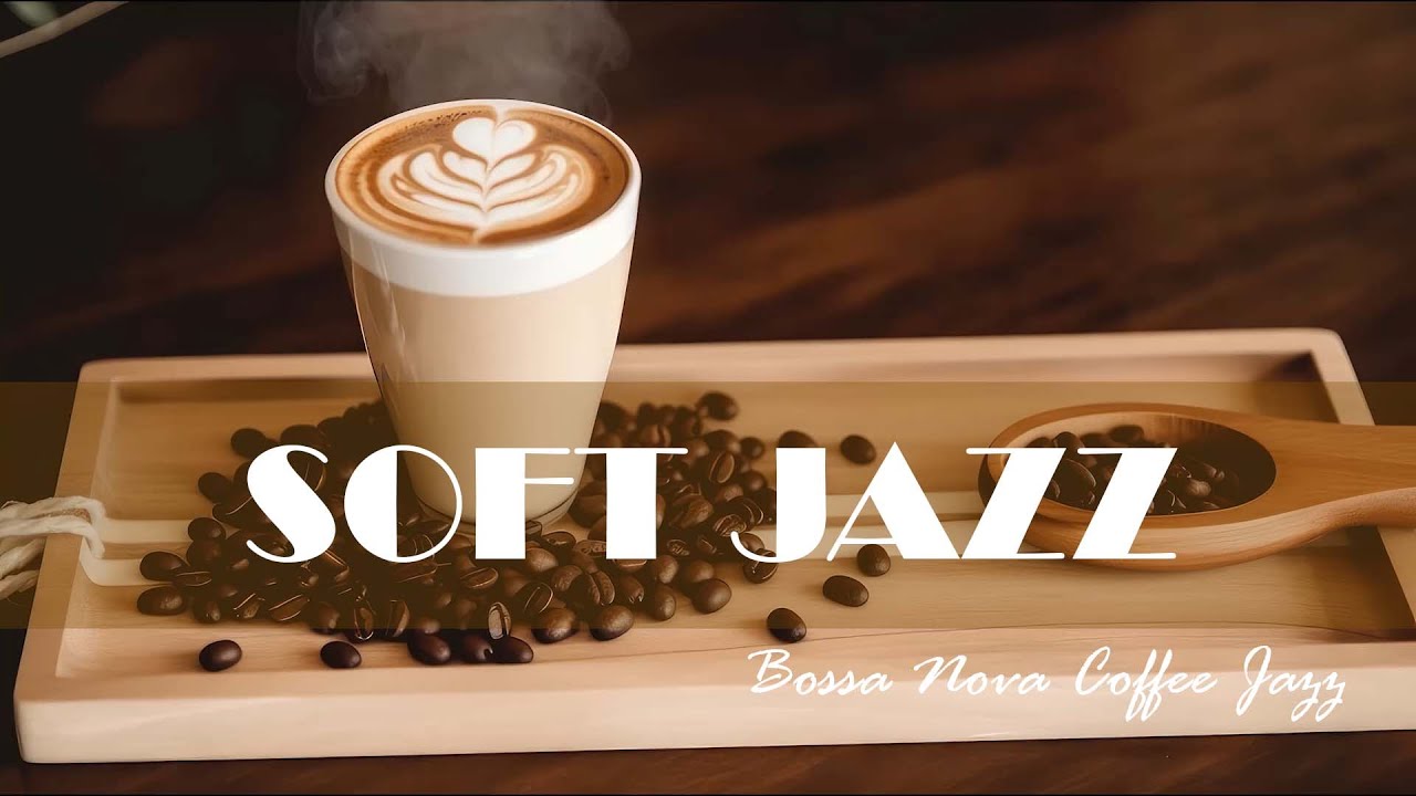 Soft Jazz - Keep uplifting your moods with Active Jazz & Joyful August ...