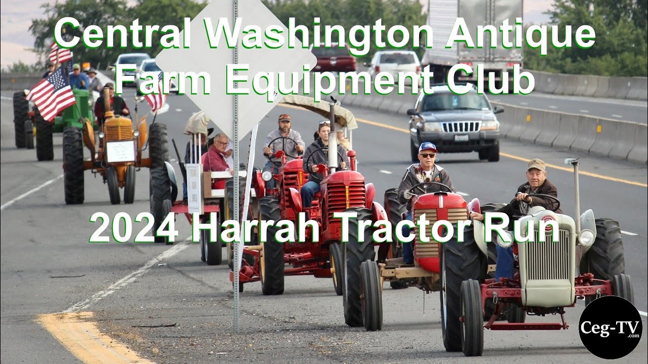 Central WA Antique Farm Equipment Club: Harrah Tractor Run - YouTube