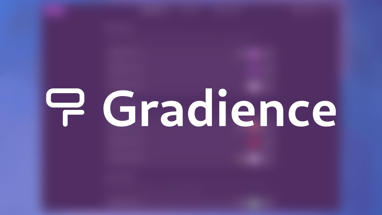Introducing Gradience (archived) - YouTube