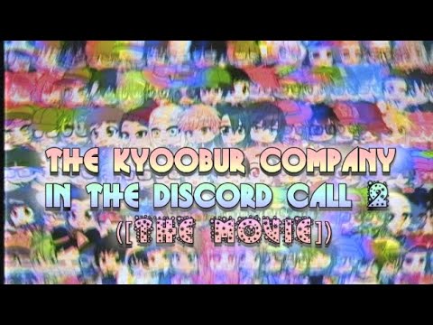 The Kyoobur Company in the Discord Call 2: THE MOVIE - YouTube