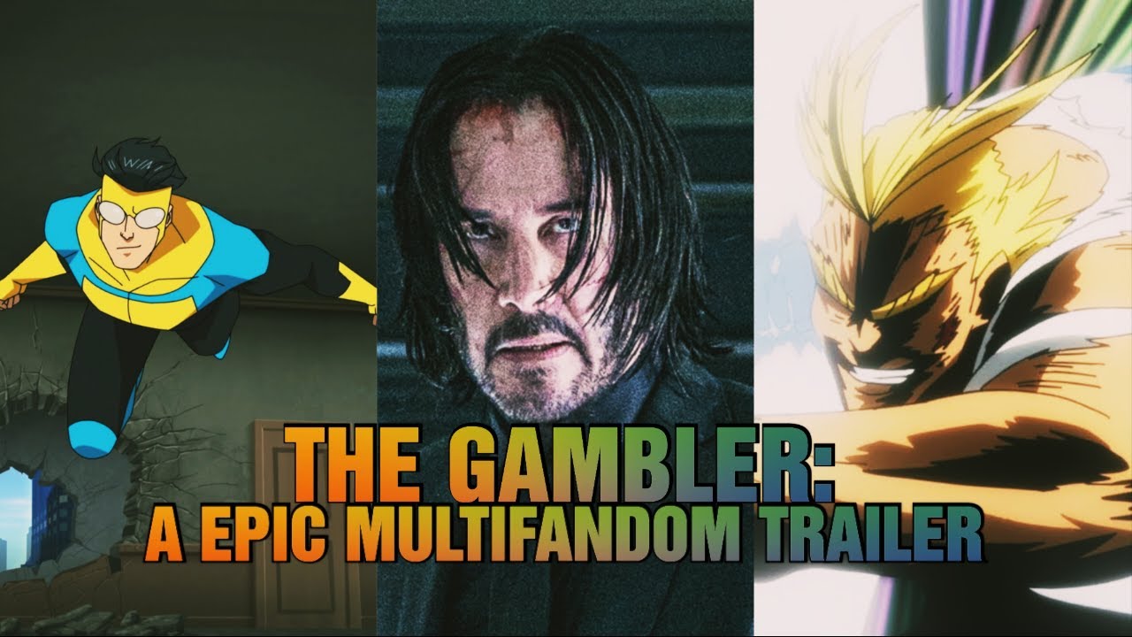 The Gambler: A Epic Multifandom Trailer(HD) - YouTube