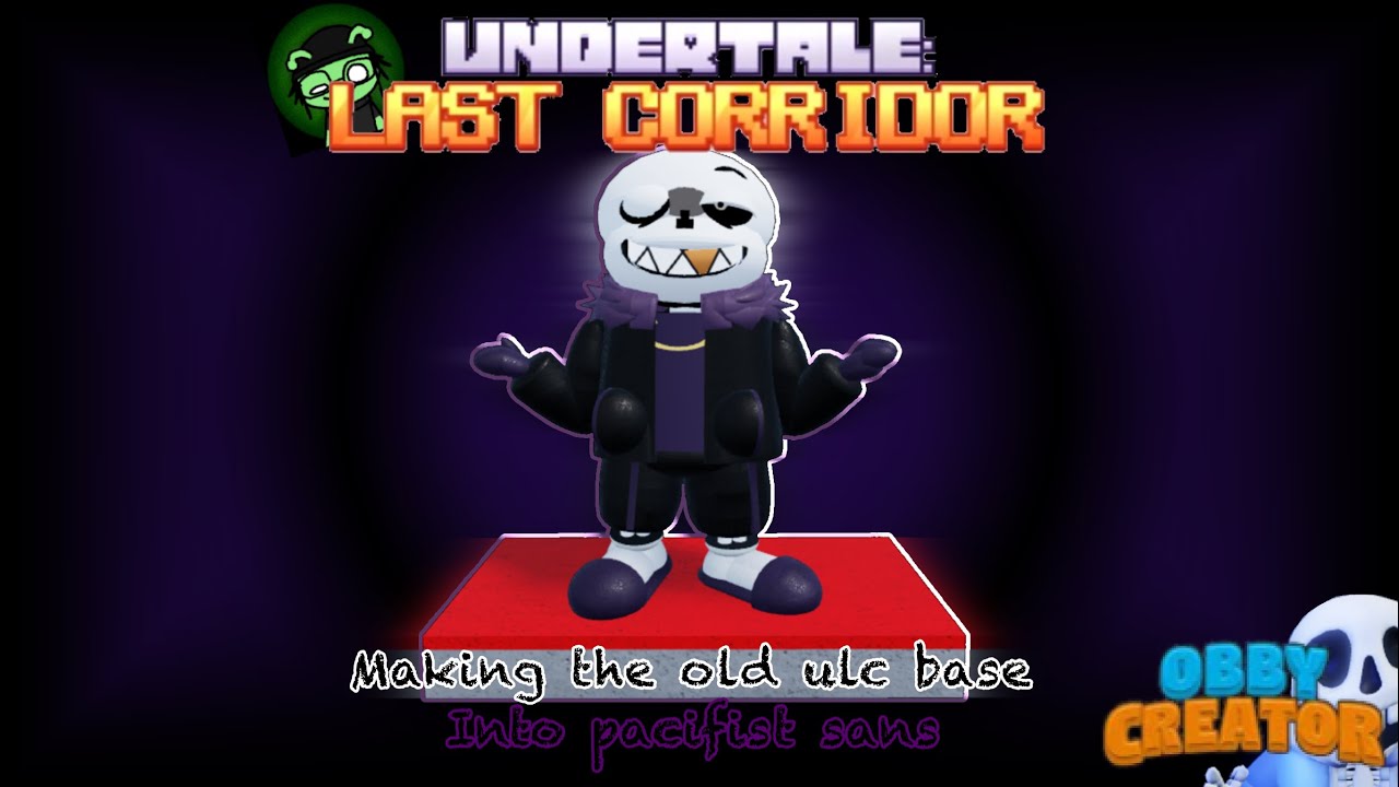 Using the old ulc base model to make pacifist fell in obby creator ...