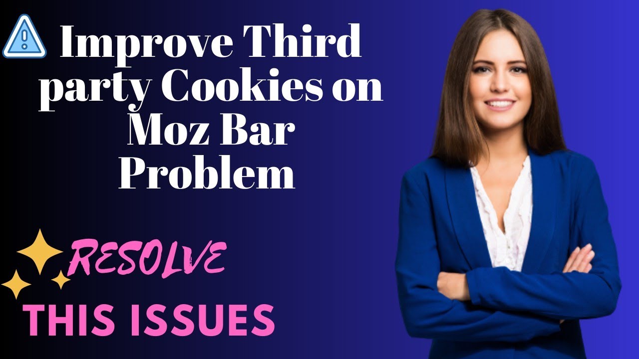 How to Resolve Improve Third party Cookies Problem on MozBar | Resolve Problem - YouTube