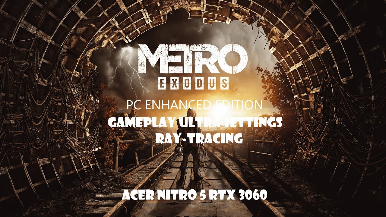 Acer Nitro 5 2021 || Metro Exodus Enhanced Edition Gameplay Ultra 1080p ...