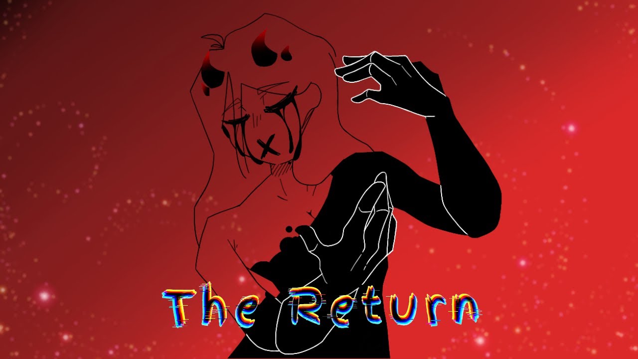 The Return // animation meme // yes, I'm not dead :D - YouTube