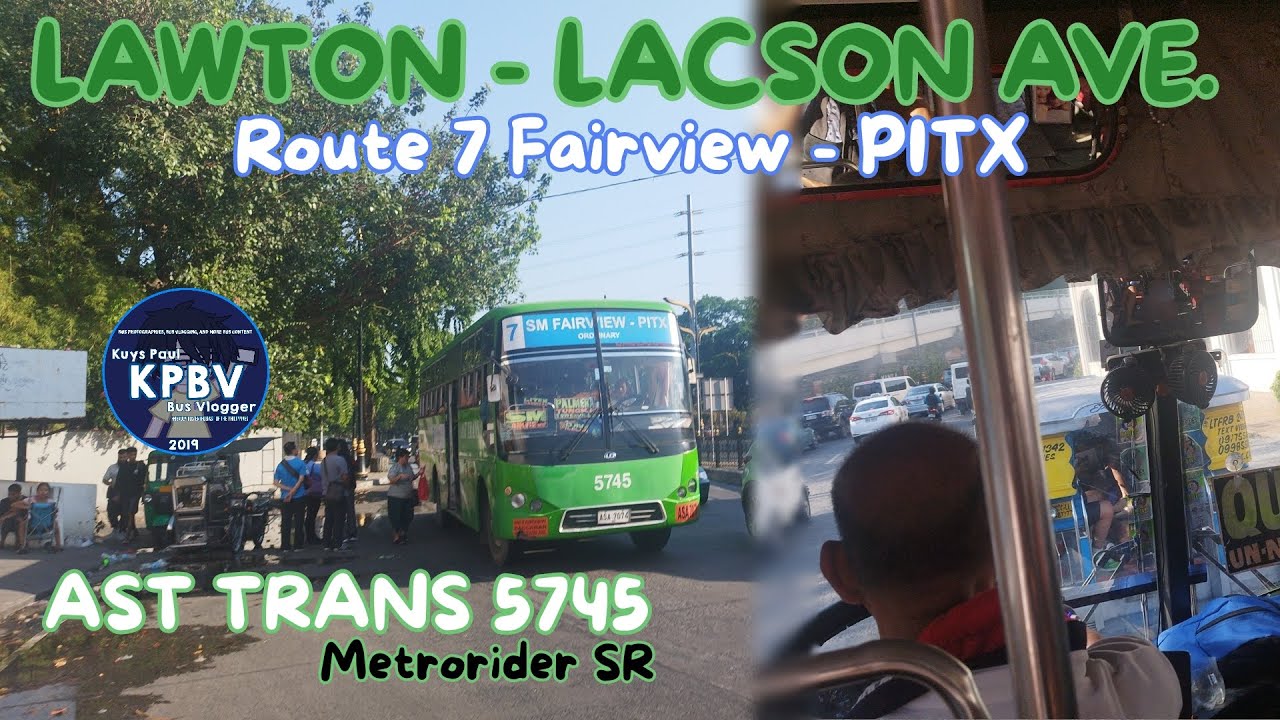 ONBOARD!! Bus Ride AST Trans 5745 (Metrorider SR) || LAWTON - LACSON ...