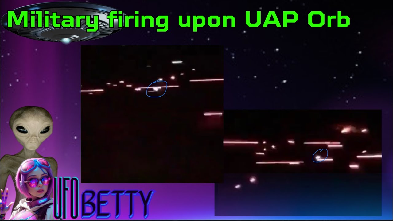 Military firing upon UAP Orb - YouTube