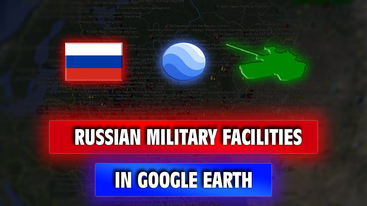 Russian Military Facilities in Google Earth - YouTube
