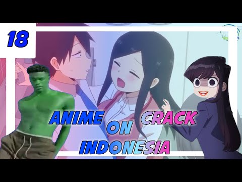 Empuk Banget Euyy | Anime Crack Indonesia #18