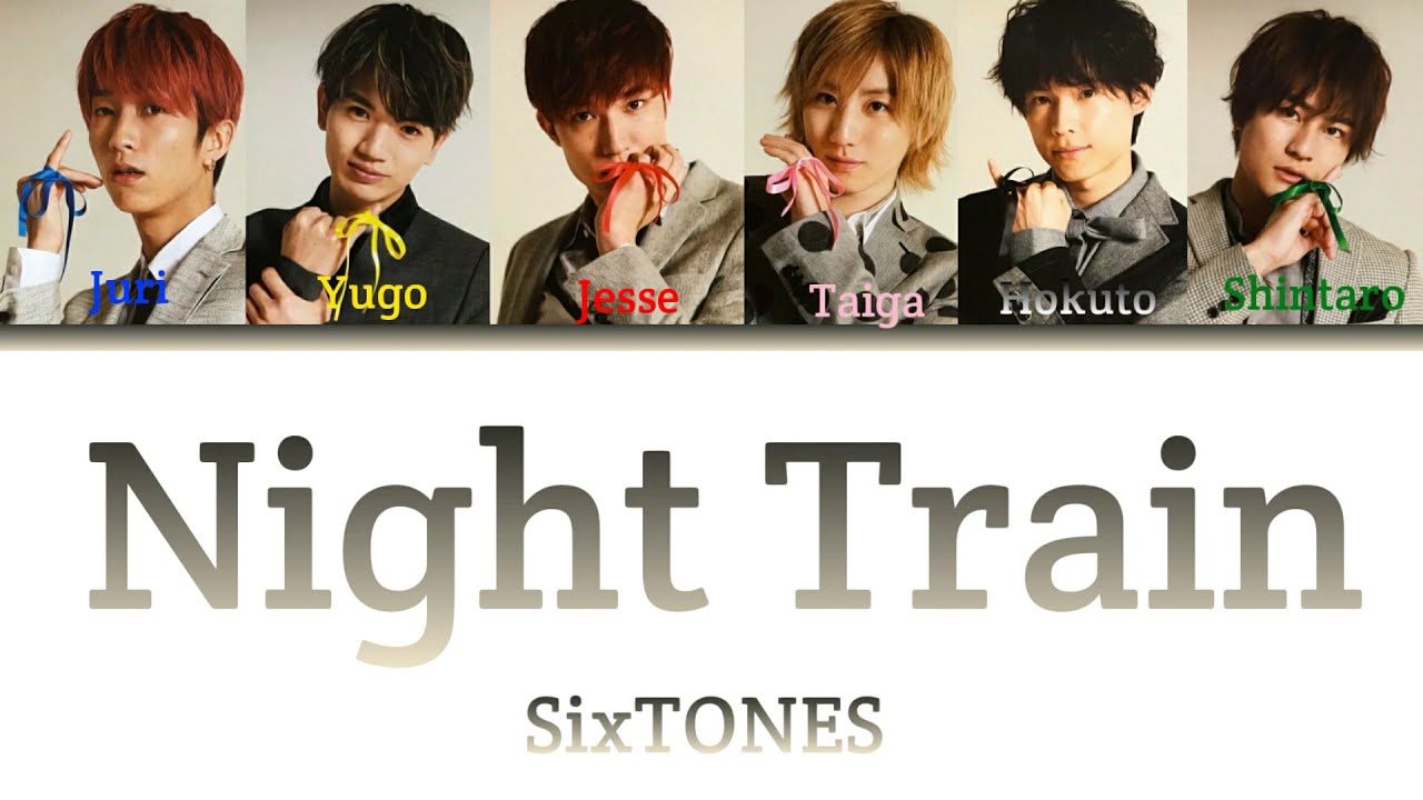 Night train - SixTONES full ver color coded lyrics (Kan/Rom/Eng) - YouTube