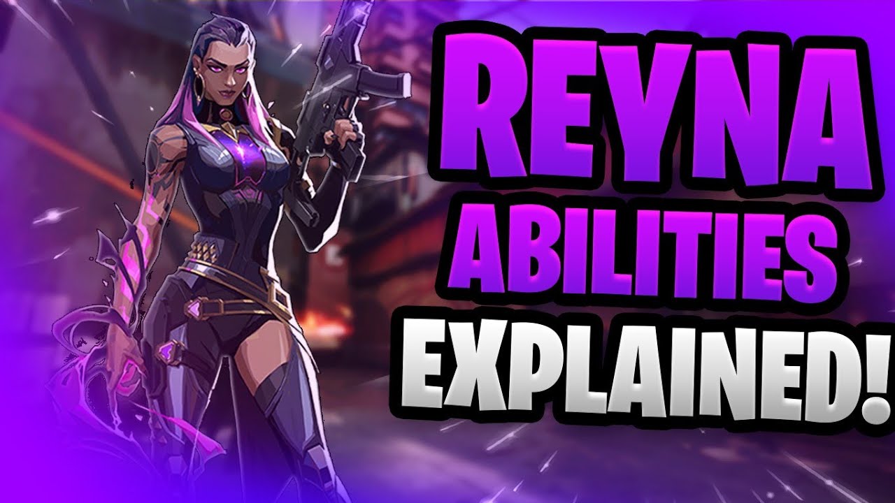 VALORANT - REYNA All Abilities Explained in HINDI | REYNA Tips & Tricks ...