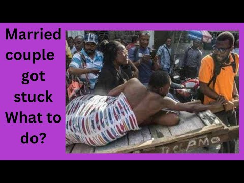 Couple got stuck during sexual intercourse, what to do. - YouTube