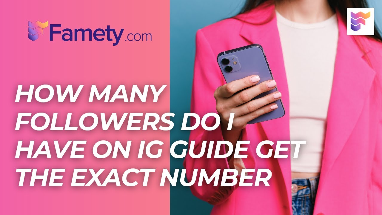 How Many Followers Do I Have on IG? Exact Count Guide | Famety - YouTube