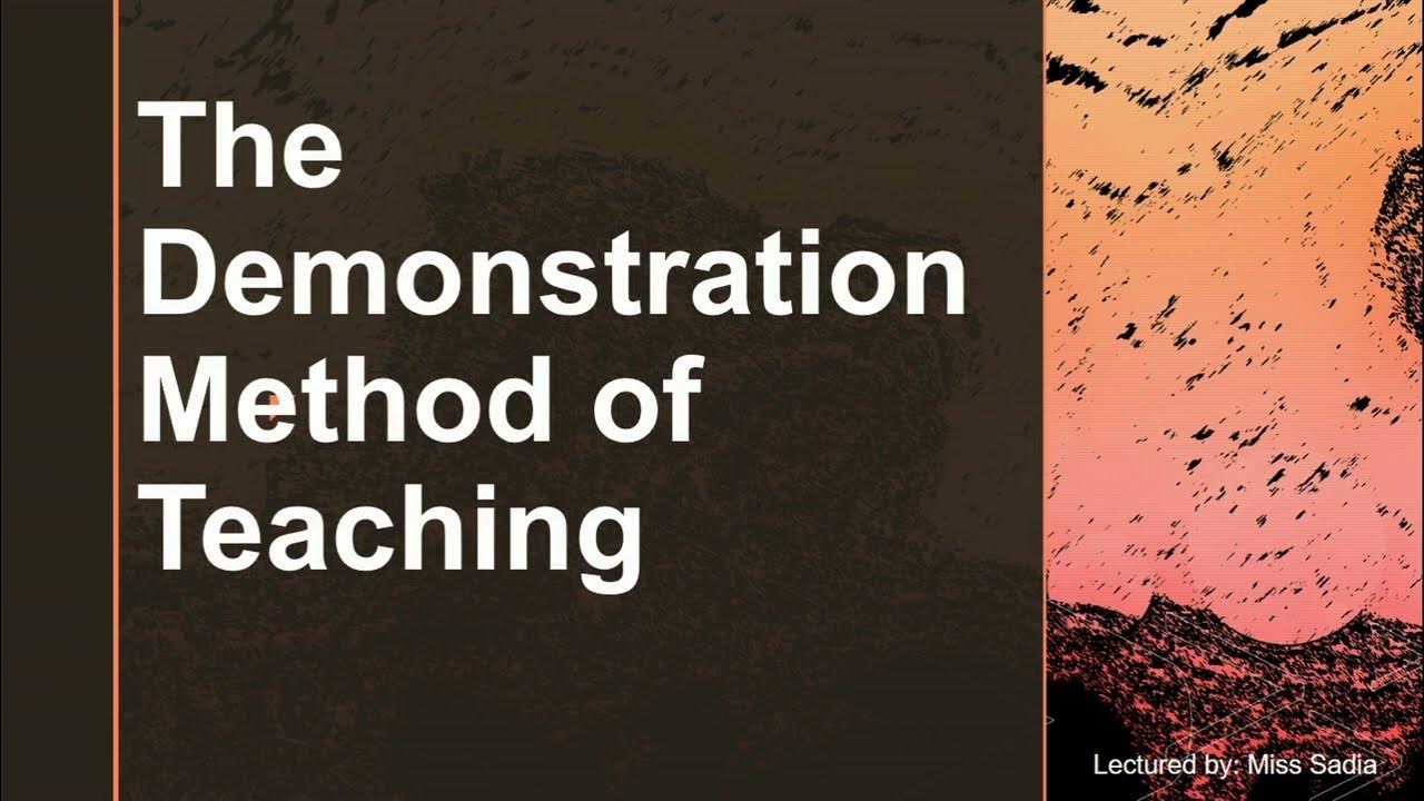 The Demonstration Method Of Teaching Teaching Method YouTube the-demonstration-method-of-teaching-teaching-method-youtube