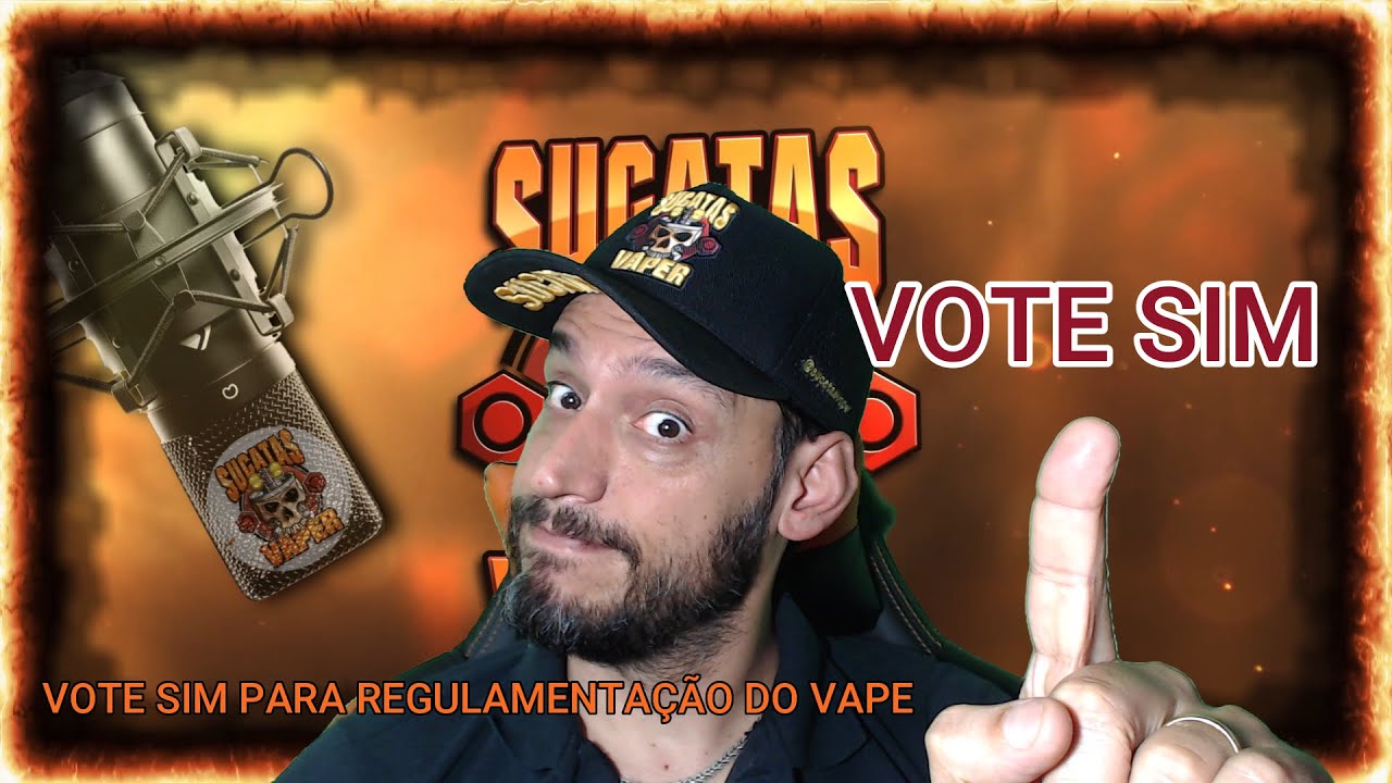 REGULAMENTAÇÃO DO VAPE NO BRASIL - VOTE SIM - YouTube