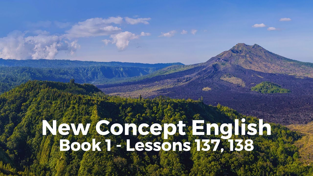 New Concept English - Book 1 - Lessons 137, 138 - YouTube