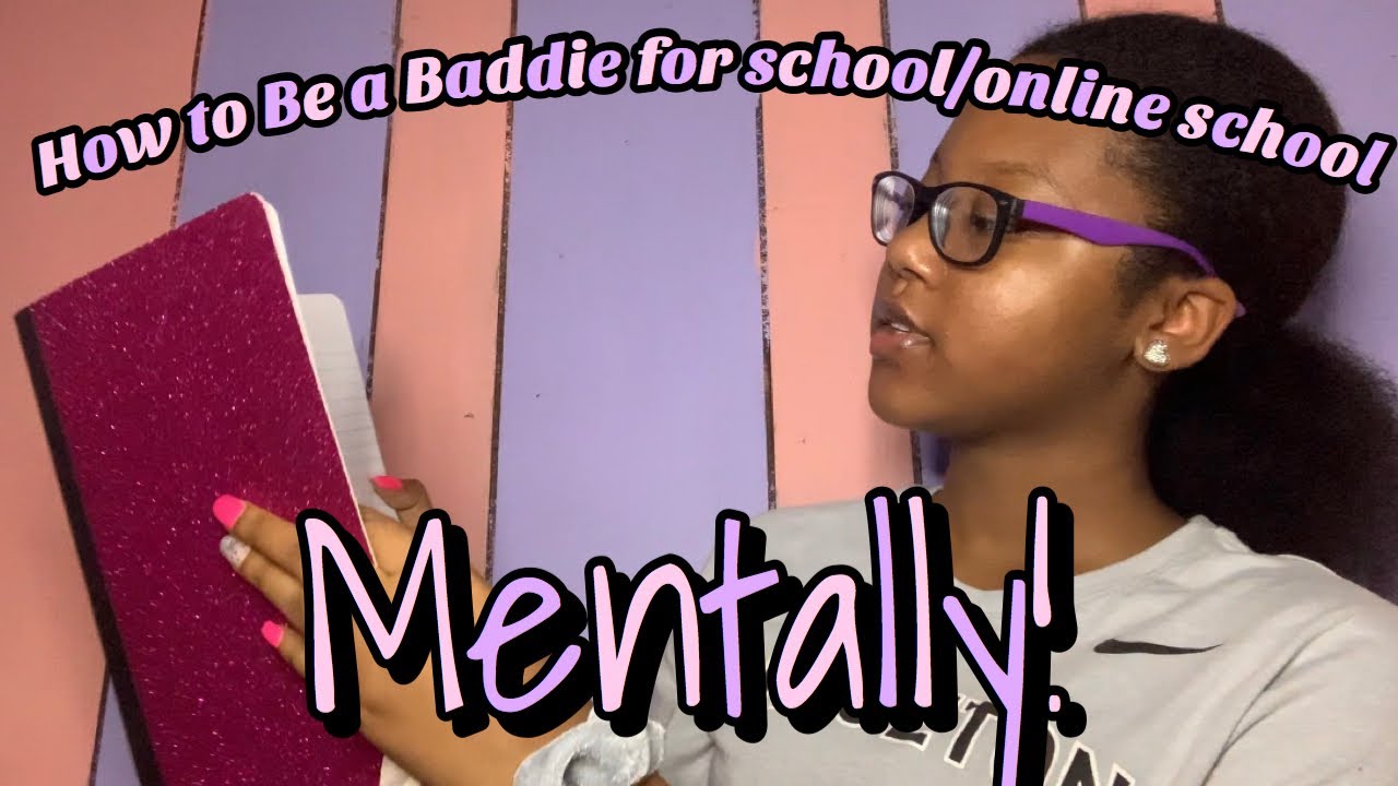 Episode 6•How to be a BADDIE for school and online school|Mentally ...